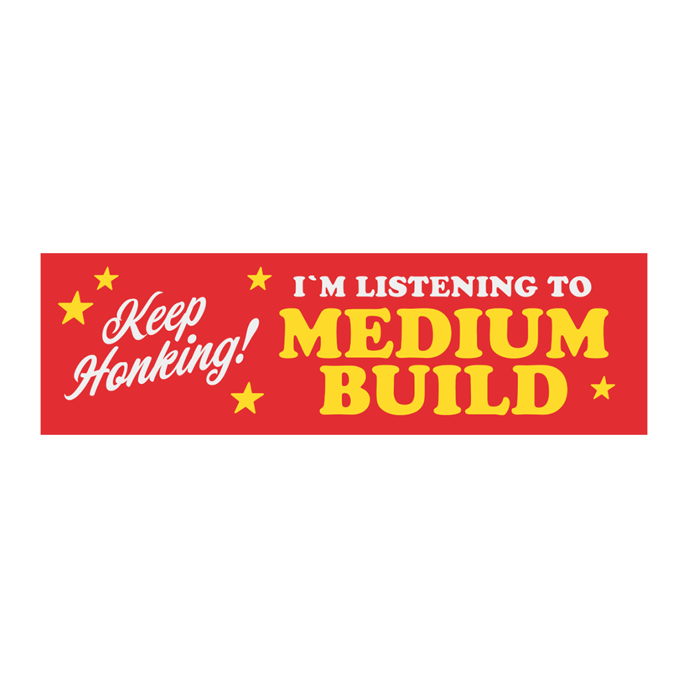 Keep Honking Bumper Sticker - Medium Build Official Store